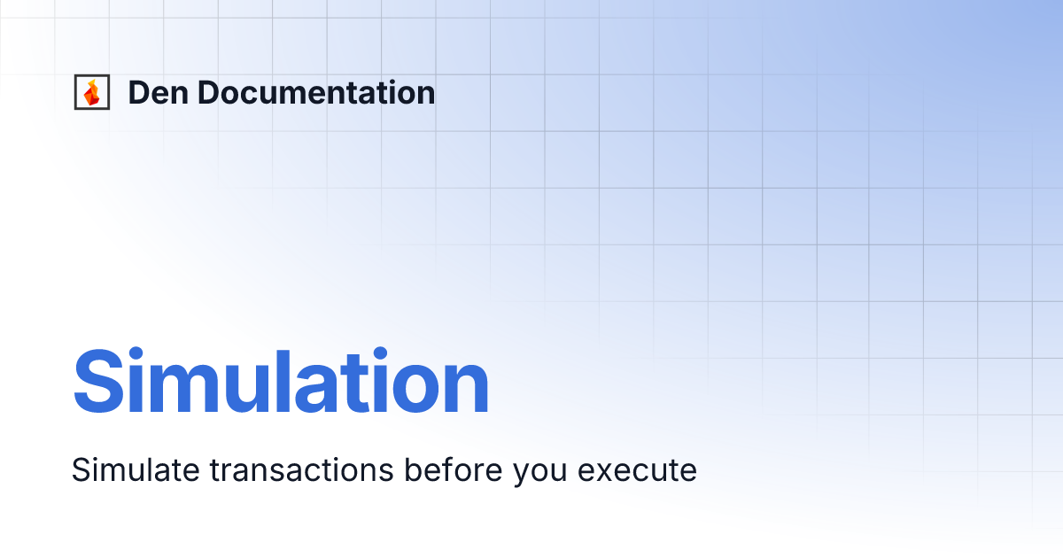 Simulation | Den Documentation