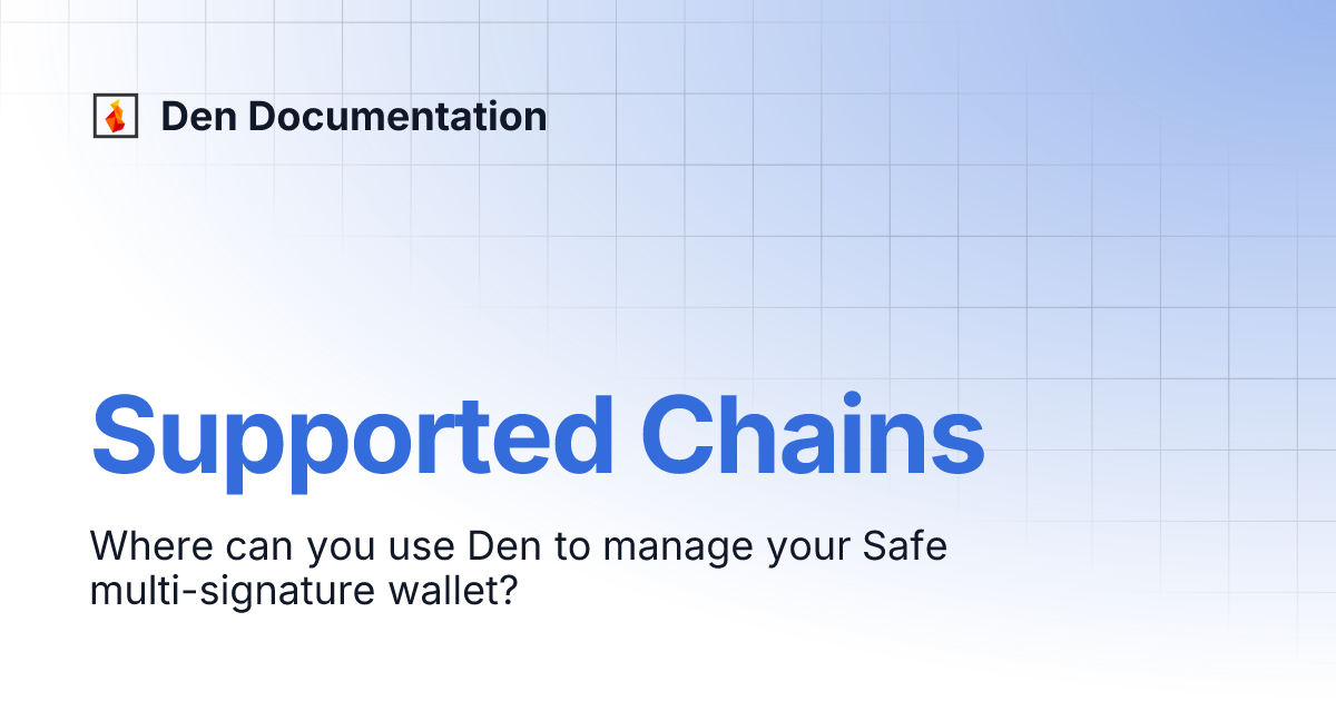 Supported Chains | Den Documentation