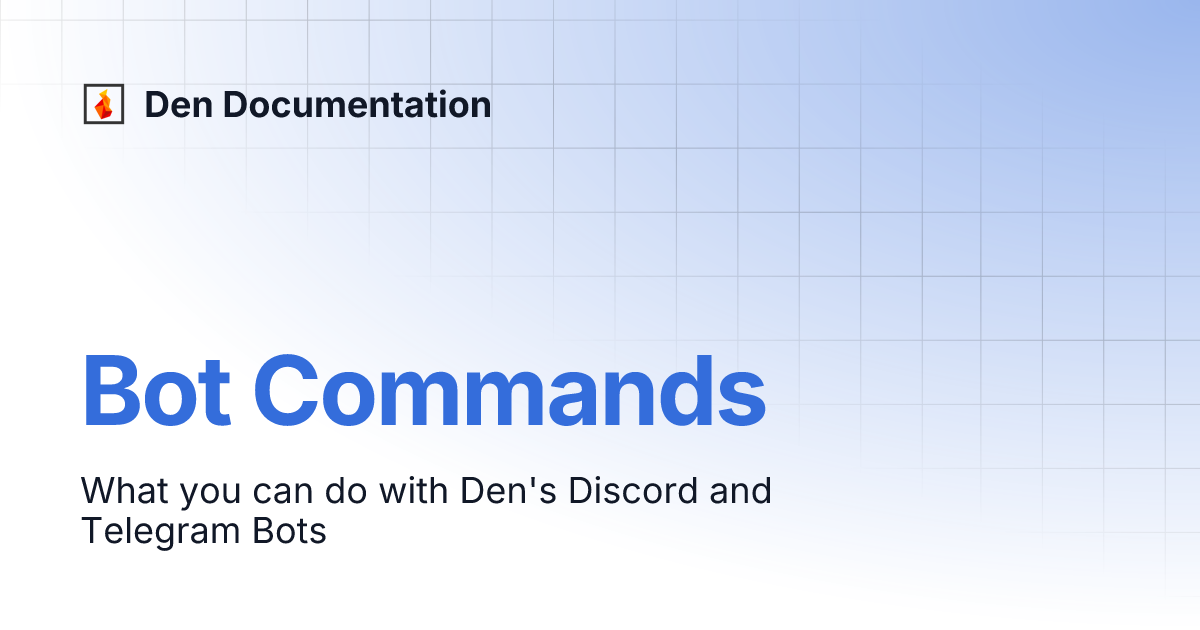 Bot Commands | Den Documentation