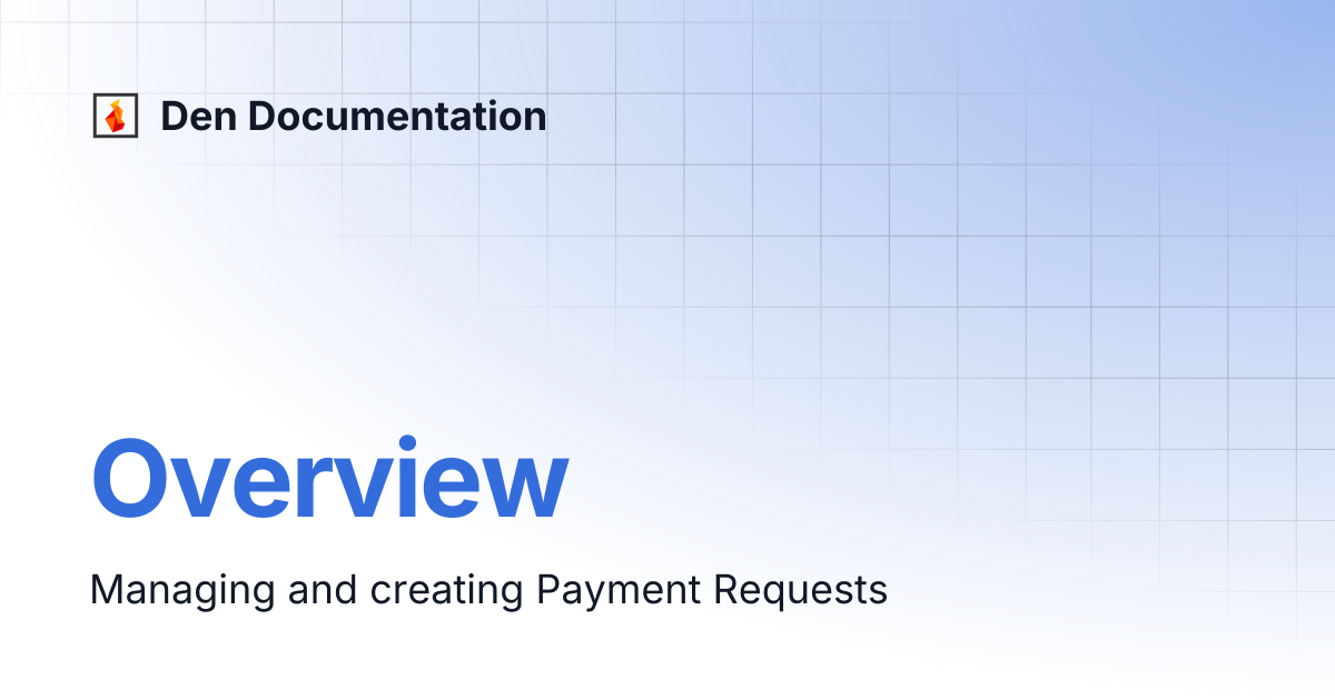 Overview | Den Documentation